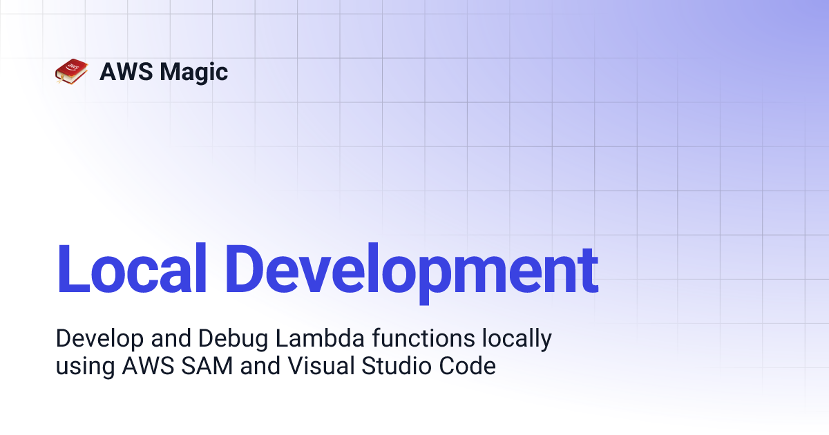 Local Development | AWS Magic